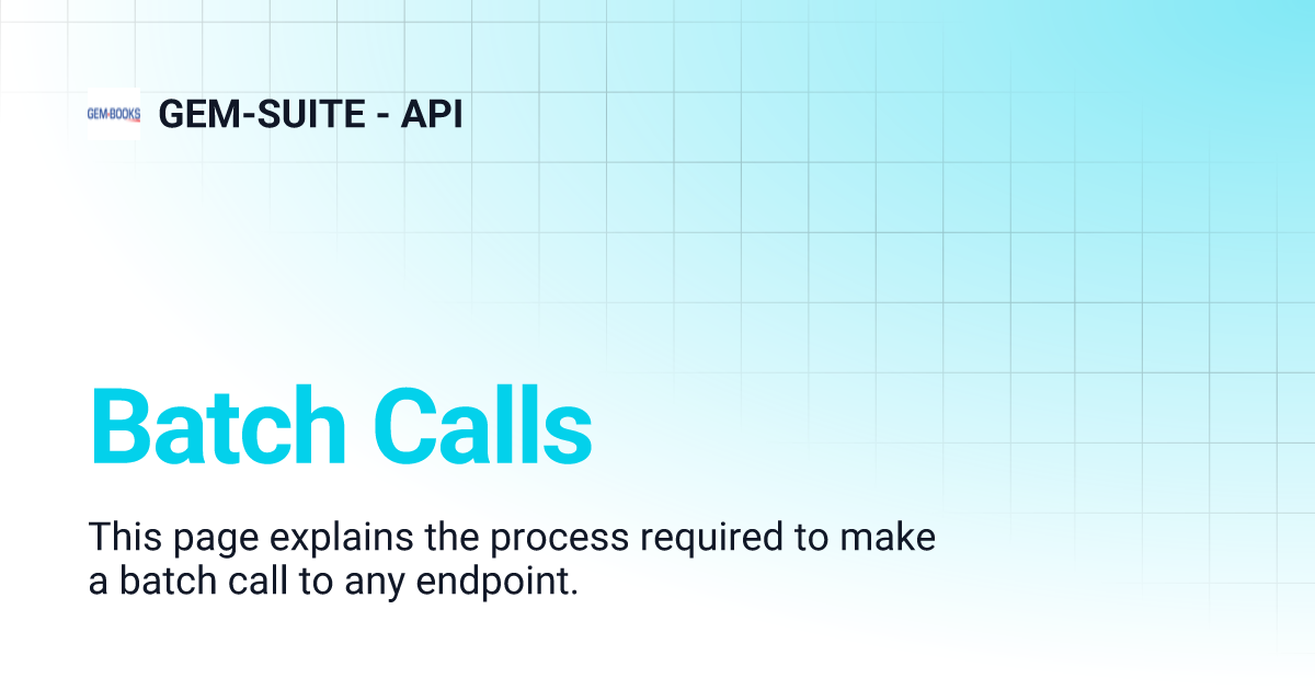 Batch Calls | GEM-SUITE - API